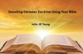 UNVEILING CHRISTIAN DOCTRINE USING YOUR BIBLE | Casa del Libro