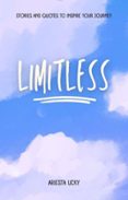 LIMITLESS: STORIES AND QUOTES TO INSPIRE YOUR JOURNEY | Casa del Libro