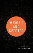 WRAITH AND SPECTER | Casa del Libro