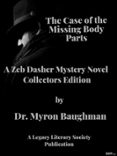 THE CASE OF THE MISSING BODY PARTS | Casa del Libro