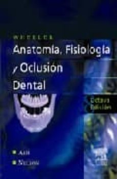 WHEELER. ANATOMIA, FISIOLOGIA Y OCLUSION DENTAL (8ª ED.) | STANLEY J ...