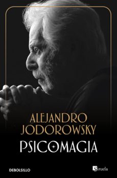 PSICOMAGIA | ALEJANDRO JODOROWSKY | Casa del Libro