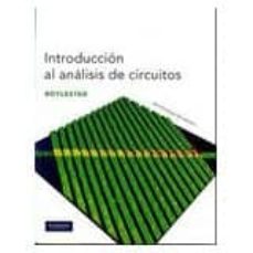 INTRODUCCIÓN AL ANÁLISIS DE CIRCUITOS | ROBERT L. BOYLESTAD | Casa del Libro