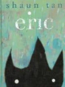 ERIC | SHAUN TAN | Comprar libro 9781848775879
