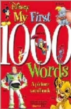 DISNEY MY FIRST 1000 WORDS de VV.AA. | Casa del Libro