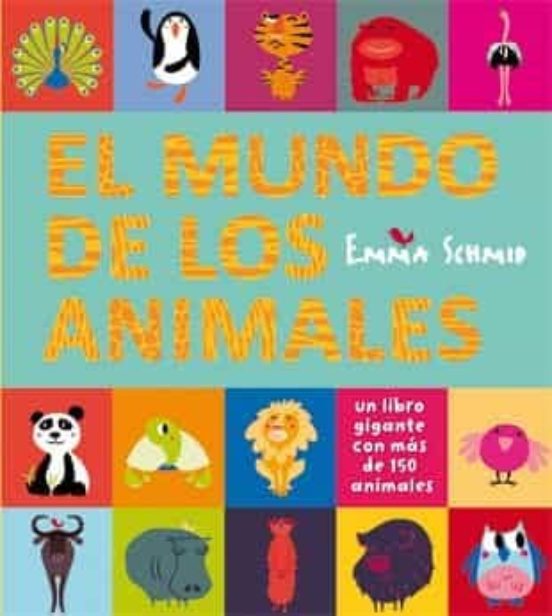 EL MUNDO DE LOS ANIMALES | EMMA SCHMID | Casa del Libro