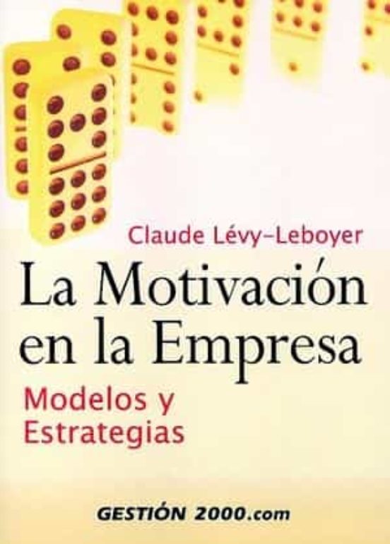 LA MOTIVACION EN LA EMPRESA | CLAUDE LEVY LEBOYER | Casa del Libro Colombia