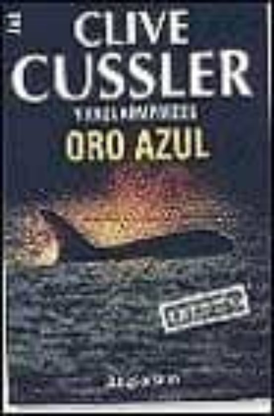 ORO AZUL | CLIVE CUSSLER | Casa del Libro