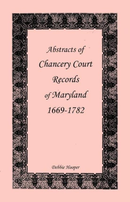ABSTRACTS OF CHANCERY COURT RECORDS OF MARYLAND 16691782 de DEBBIE ...