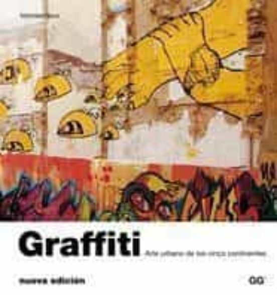 GRAFFITI: ARTE URBANO DE LOS CINCO CONTINENTES | NICHOLAS GANZ | Casa ...