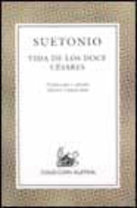 VIDA DE LOS DOCE CESARES | CAYO SUETONIO TRANQUILO | Casa del Libro