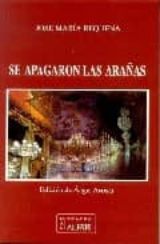 SE APAGARON LAS ARAÑAS | JOSE MARIA REQUENA | Casa del Libro Colombia