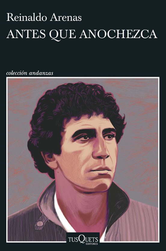 ANTES QUE ANOCHEZCA | REINALDO ARENAS | Casa del Libro