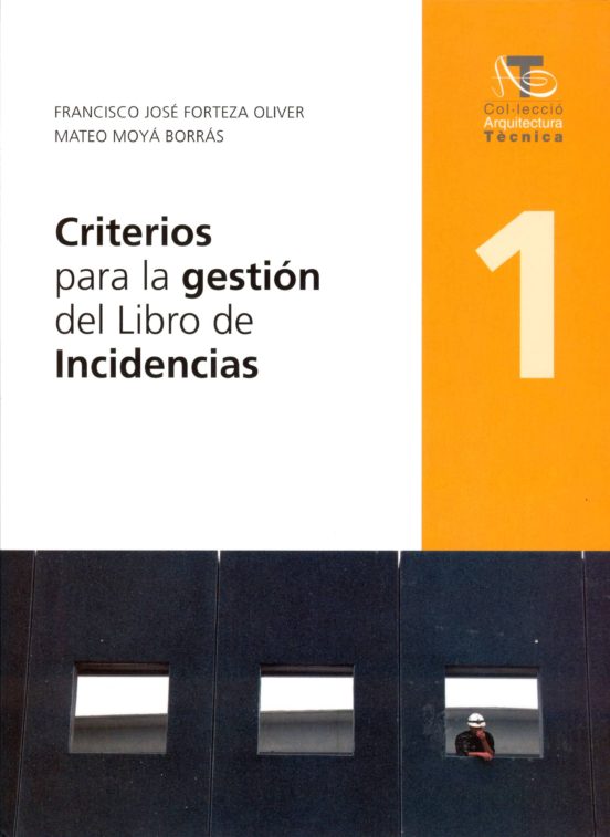 CRITERIOS PARA LA GESTI N DEL LIBRO DE INCIDENCIAS | FRANCISCO JOS ;MOY BORR S, MATEO FORTEZA ...