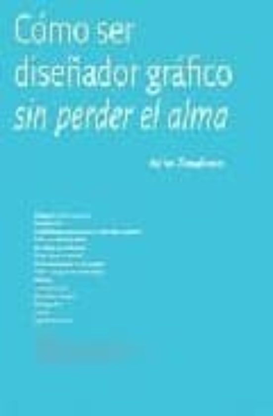 COMO SER DISEÑADOR GRAFICO SIN PERDER EL ALMA | ADRIAN SHAUGHNESSY ...