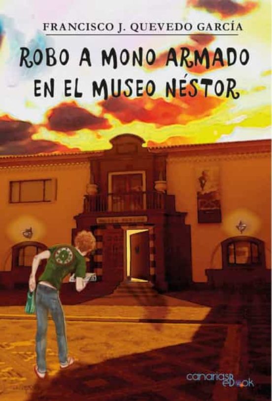 ROBO A MONO ARMADO EN EL MUSEO NÉSTOR | FRANCISCO J. QUEVEDO GARC A ...