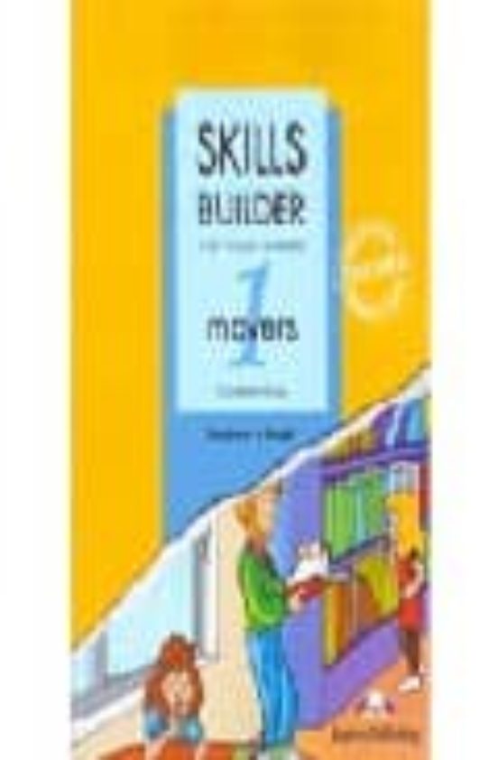 SKILLS BUILDER FOR YOUNG LEARNERS MOVERS 1 (REV. ED.) de ELIZABETH GRAY ... SKILLS BUILDER FOR YOUNG LEARNERS MOVERS 1 (REV. ED.) de ELIZABETH GRAY ...