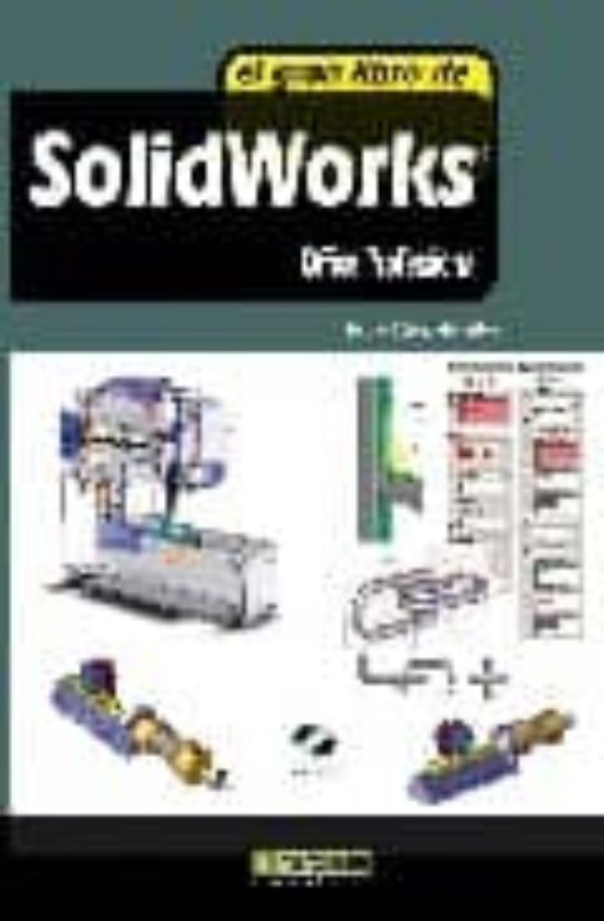 EL GRAN LIBRO DE SOLIDWORKS OFFICE PROFESSIONAL | SERGIO GOMEZ GONZALEZ ...