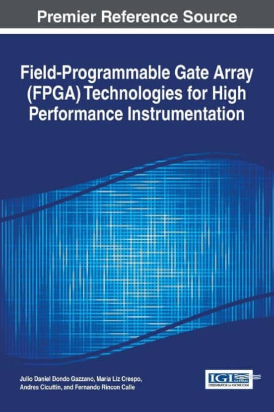 Field Programmable Gate Array Fpga Technologies For High Performance Instrumentation Julio