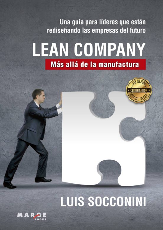 LEAN COMPANY. MÁS ALLÁ DE LA MANUFACTURA EBOOK | LUIS SOCCONINI | Casa ...