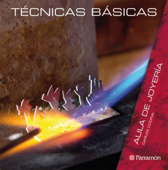 TECNICAS BASICAS: AULA DE JOYERIA | CARLES CODINA | Casa del Libro