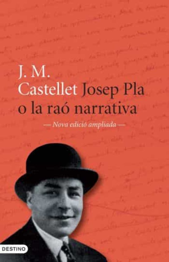 JOSEP PLA O LA RAO NARRATIVA | JOSE MARIA CASTELLET | Casa del Libro